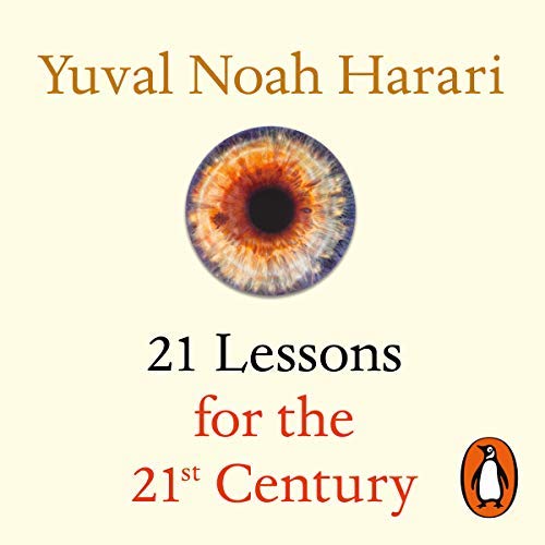 21 Lessons for 21st Century – Harari | Raz Chorev